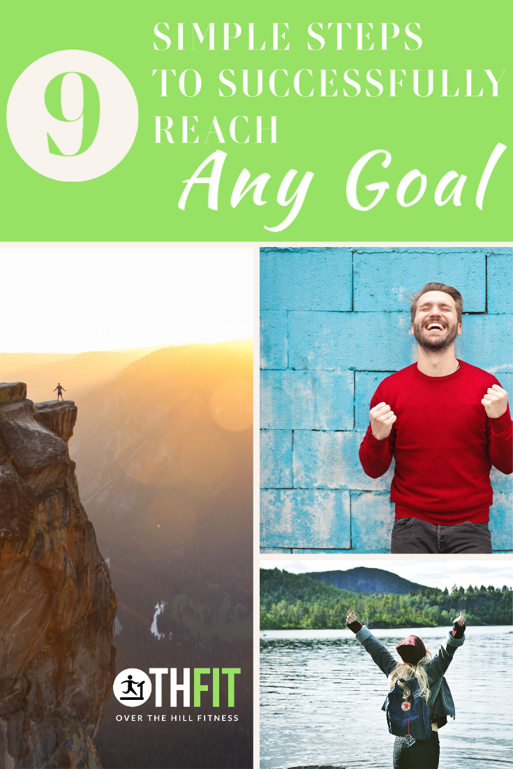 You can Reach any Goal Using these 9 Simple Scientifically Proven Steps