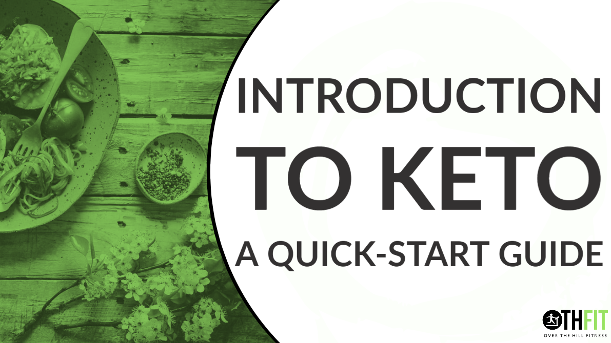 Introduction To Keto - A Quick Start Guide